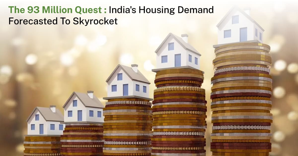 The 93 Million Quest: India's Housing Demand Forecasted to Skyrocket