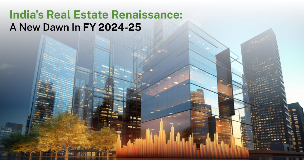 India's Real Estate Renaissance: A New Dawn in FY 2024-25