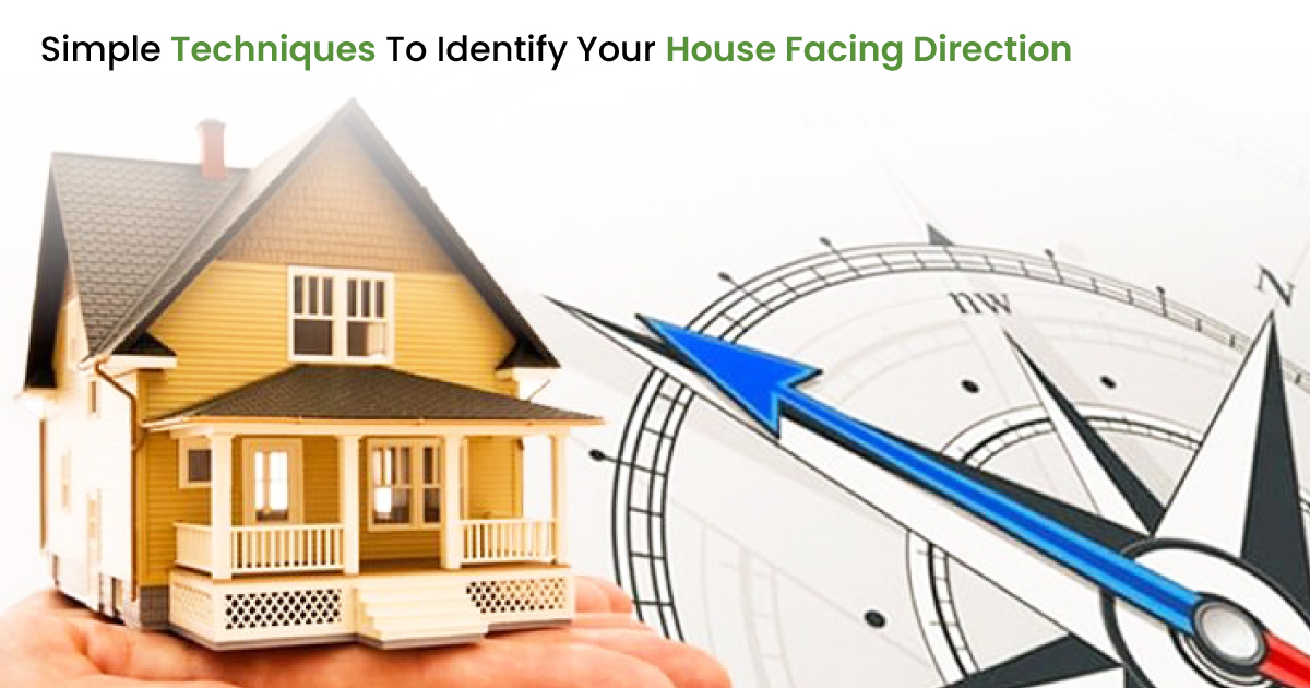 Simple Techniques to Identify Your House Facing Direction